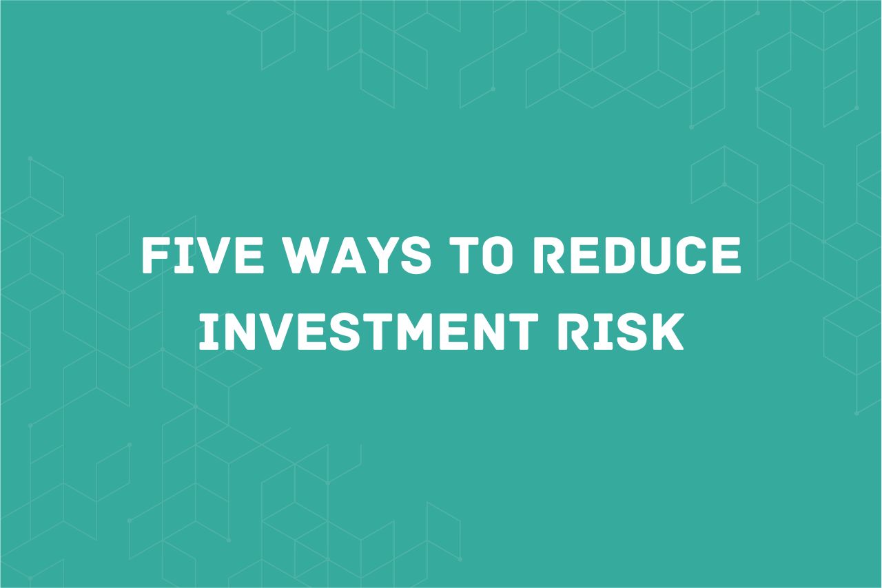 5 Ways To Reduce Risk Wealth Investment Learn Risk Management
